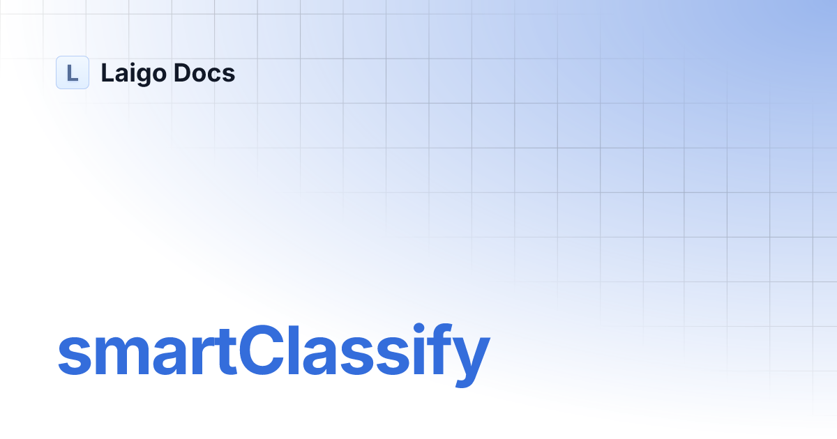 smartClassify | Laigo Docs