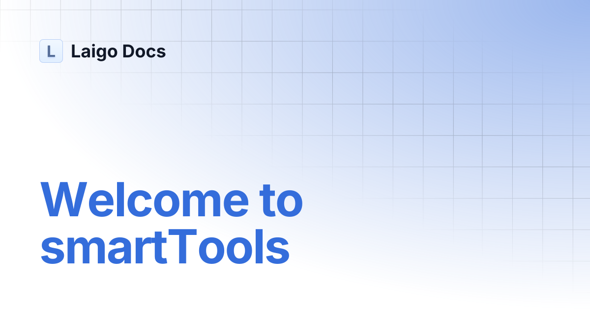 Welcome to smartTools | Laigo Docs